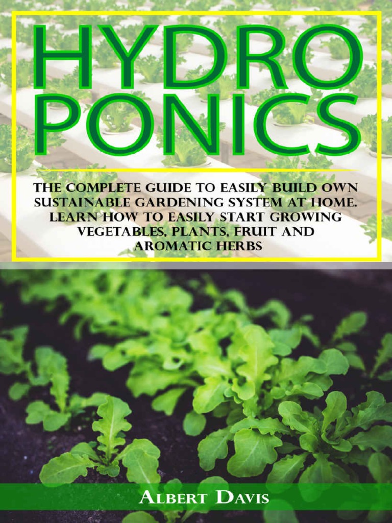 Hydroponics-The Complete Guide To Easily Build Own Sustainable ...