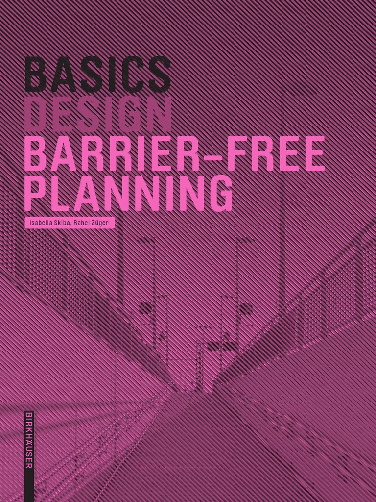 Basics Design. Barrier - Free Planning - Isabella Skiba & Rahel Zuger Birkhauser | PDF | Senses ...