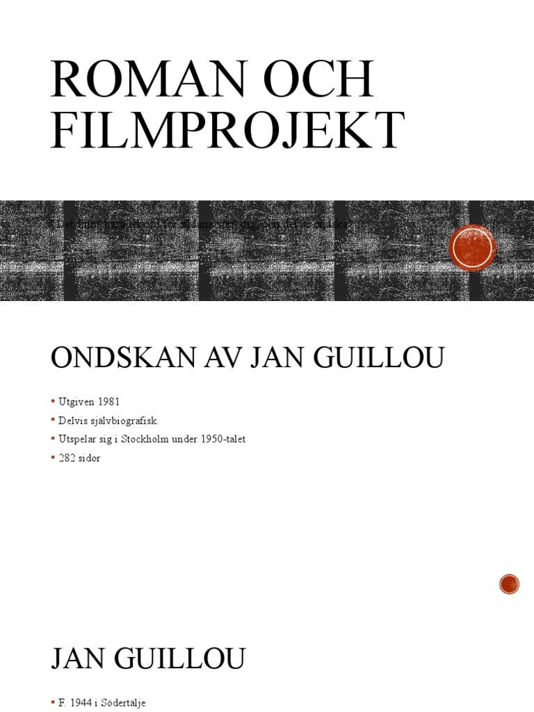 Roman Och Filmprojekt: "Det Finns Bara Ett Ord För Sådana Som Dig, Och Det Är Ondska" | PDF
