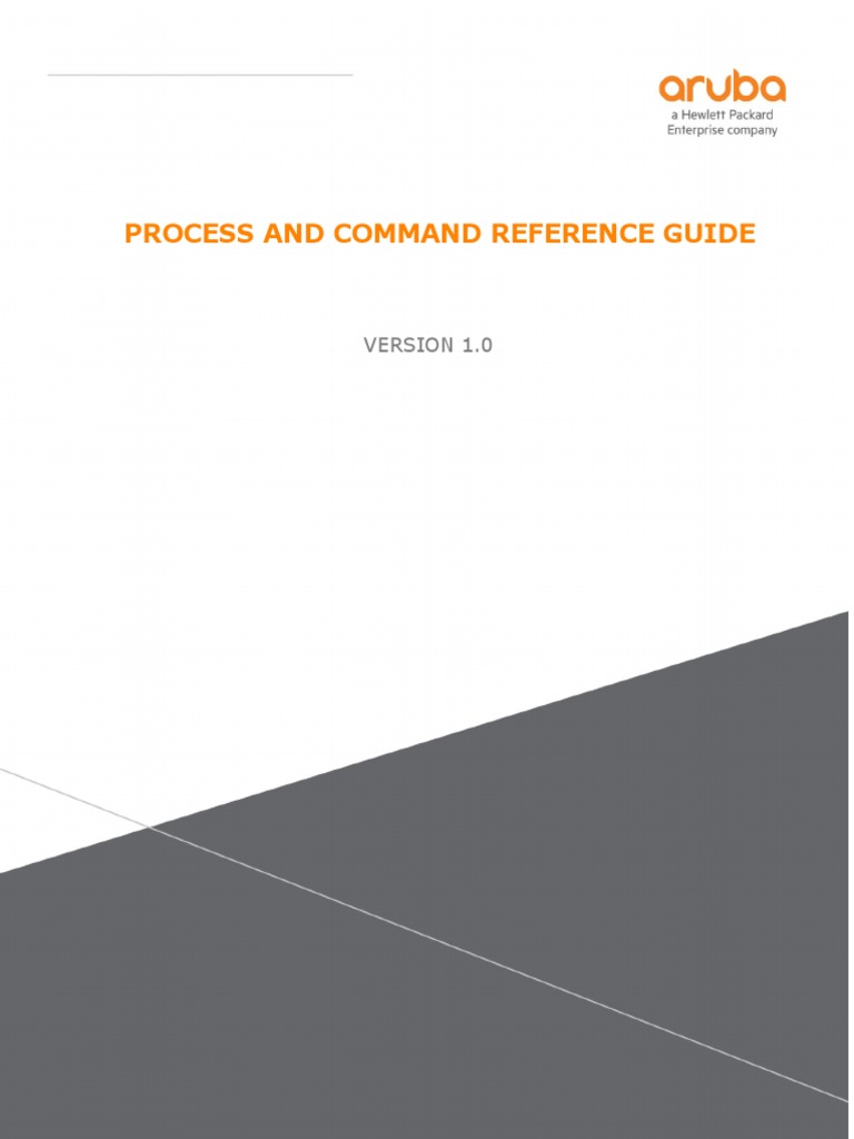 Troubleshoot Aruba AOS8 Process and Command Reference Guide V1 | PDF ...