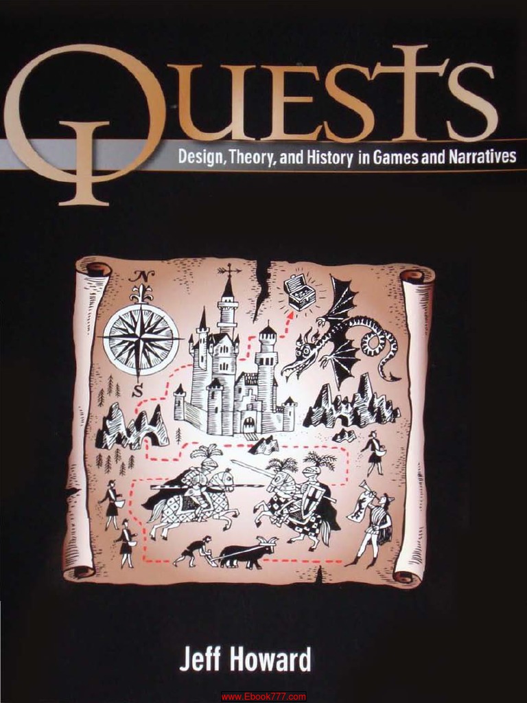 Quests - Design, Theory, and History in Games and Narratives | PDF | Quest | Narrative