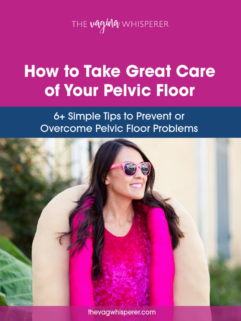 How To Take Great Care of Your Pelvic Floor | PDF | Vagina | Urination