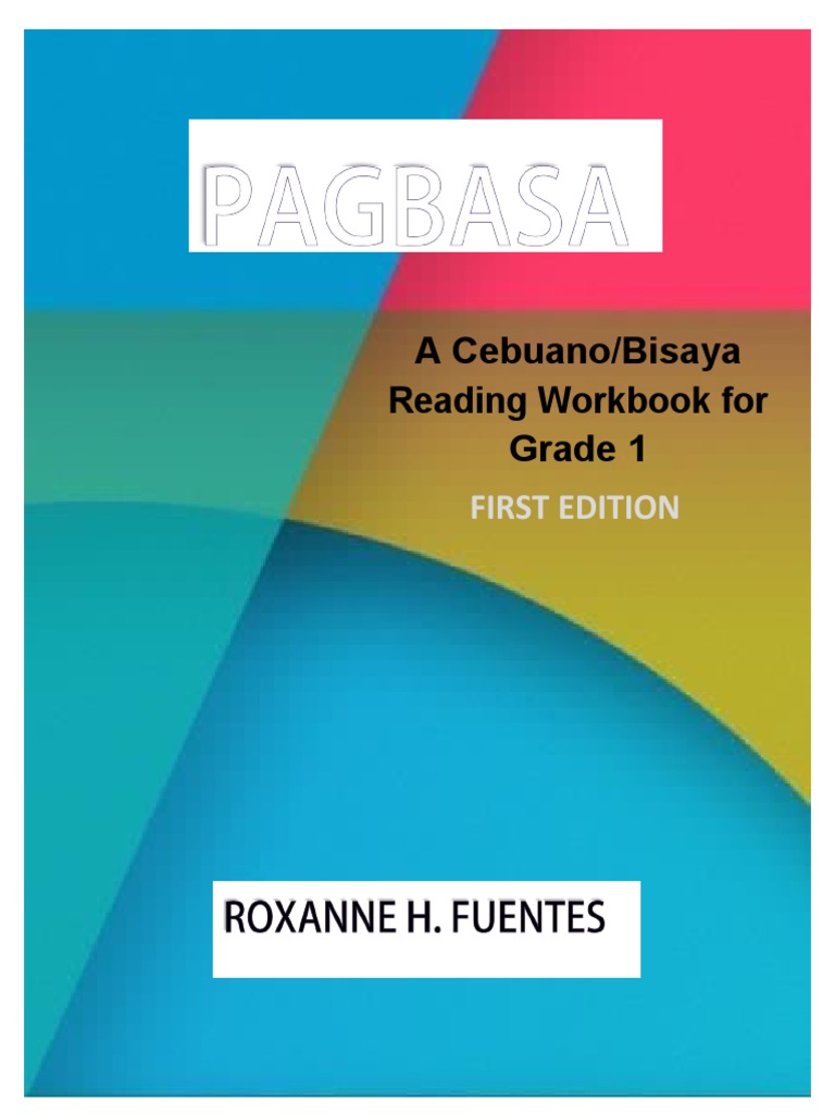 Pagbasa A Cebuano Bisaya Reading Workbook For Grade 1 | PDF