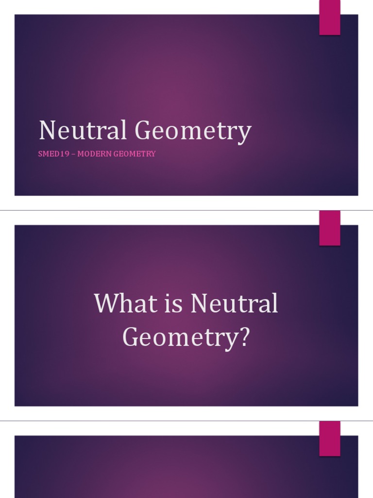 SMED19 - Neutral Geometry Presentation | PDF | Axiom | Theorem