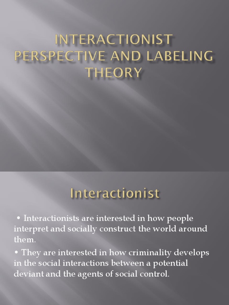 Interactionist Perspective and Labeling Theory | PDF | Deviance ...