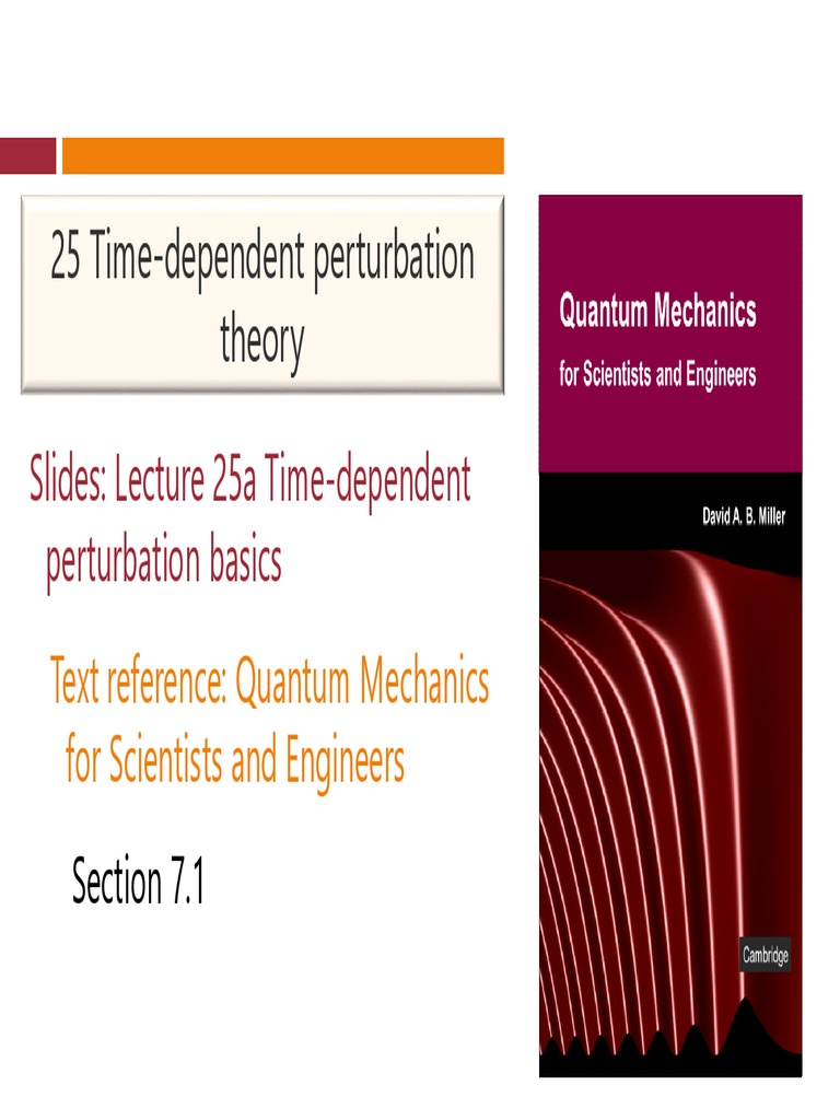 Lecture - 25 Time Dependent Perturbation Stanford University | PDF | Perturbation Theory ...