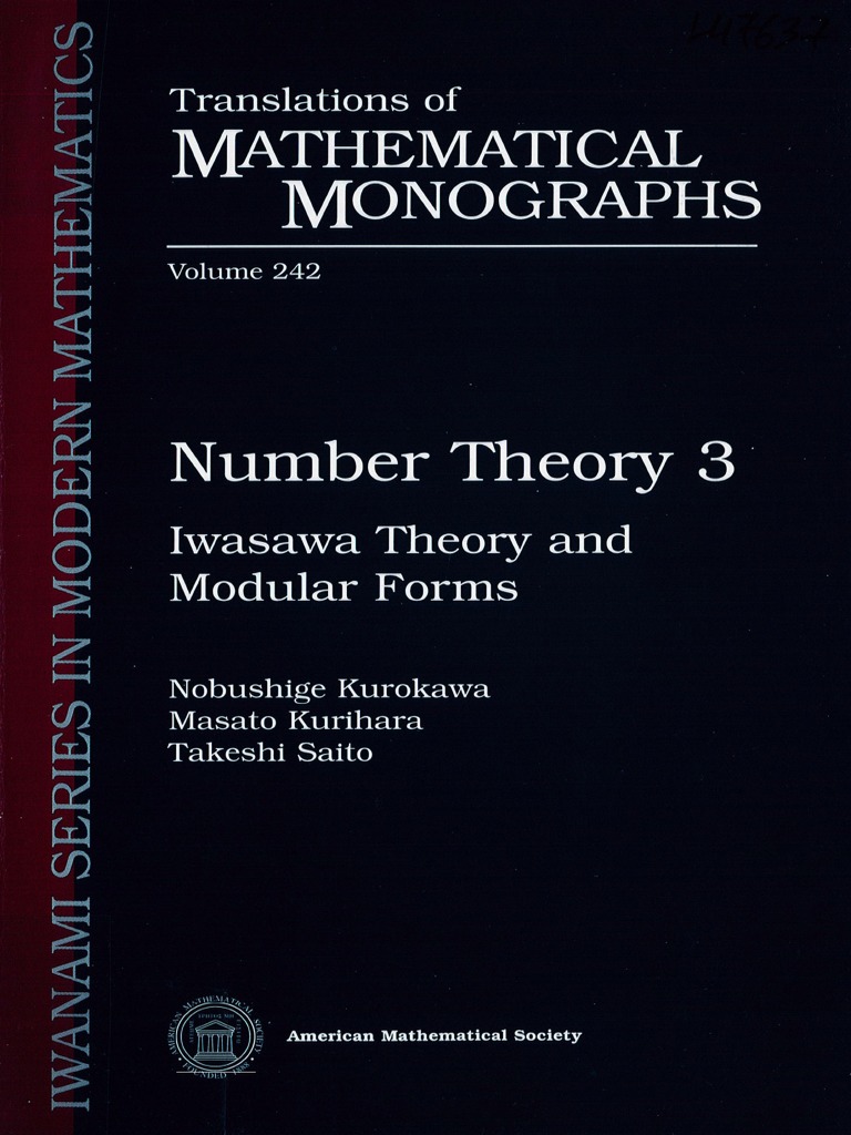 Number Theory 3 Iwasawa Theory and Modular Forms (Nobushige Kurokawa, Masato Kurihara Etc ...