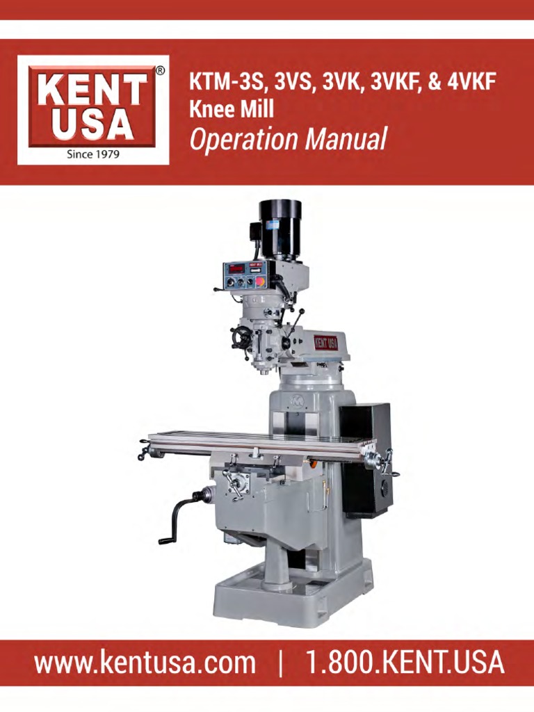 Kent USA KTM 3S 3VS 3VK 3VKF 4VKF Knee Mill Operation Manual | PDF | Screw | Gear