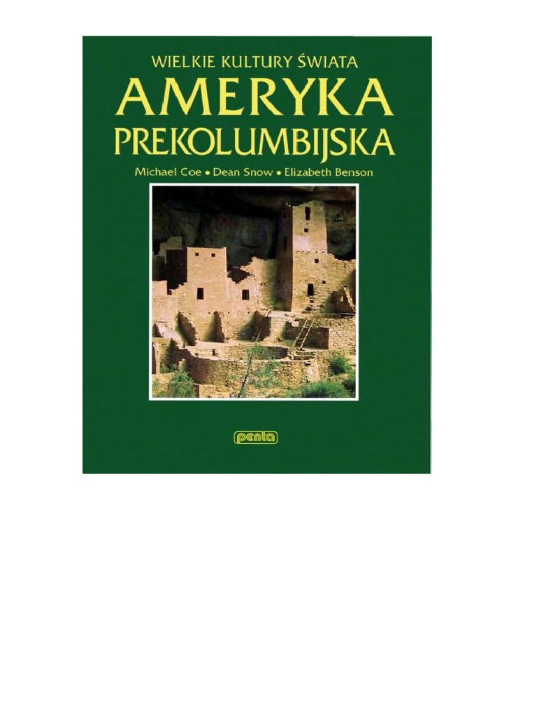 Ameryka Prekolumbijska - Michael Coe, Dean Snow, Elizabeth Benson (1977 ...