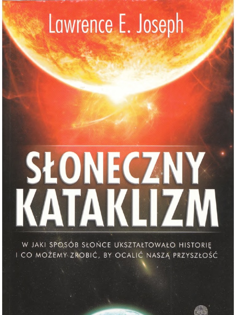 Lawrence E. Joseph - Słoneczny Kataklizm (OCR, Literówki) | PDF