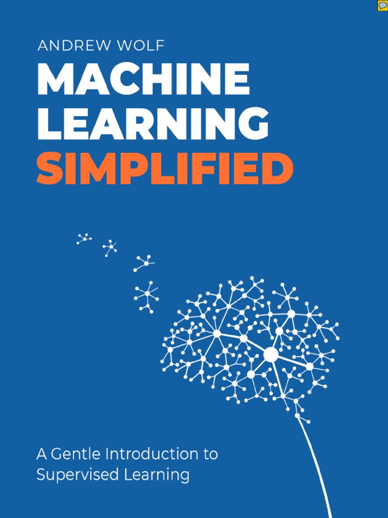 Machine Learning Simplified | PDF | Machine Learning | Artificial ...