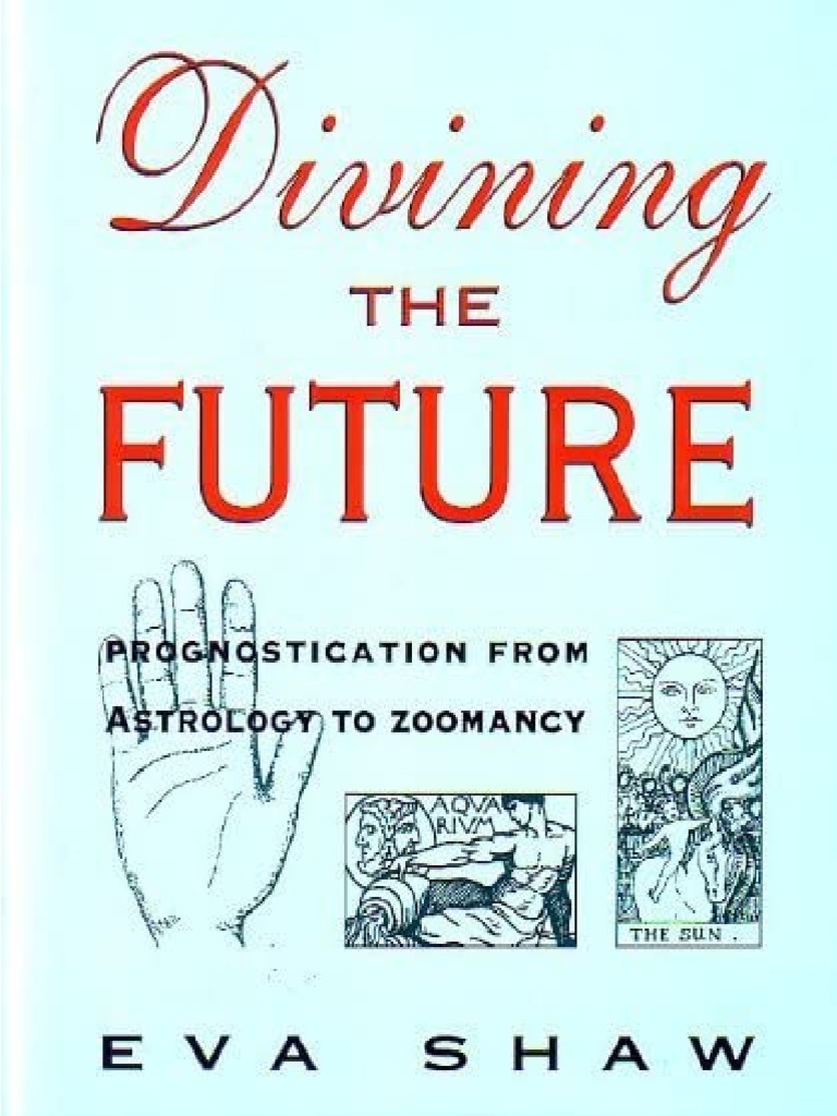 Book 1947 - Eva Shaw - Divining The Future Prognostication From ...