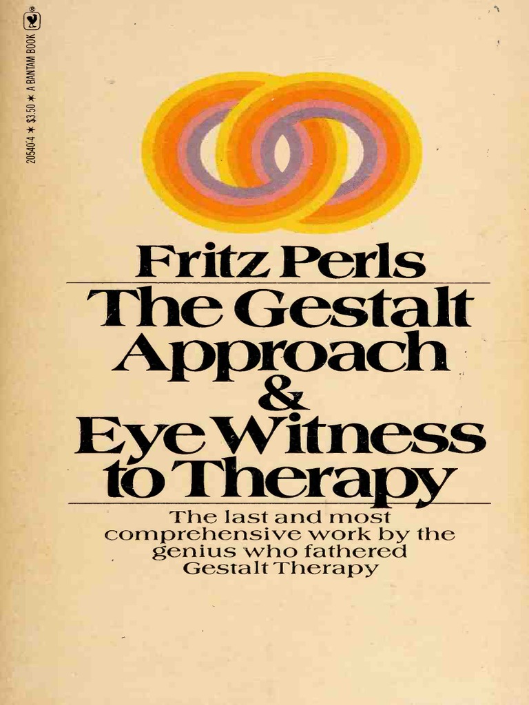 The Gestalt Approach and Eye Witness To Therapy | PDF | Mind | Homeostasis
