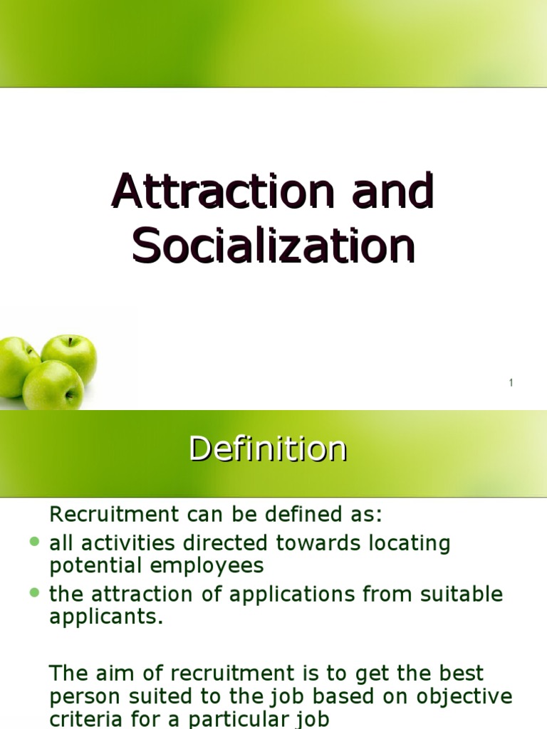 Attraction and Socialization | PDF | Recruitment | Employment Attraction and Socialization | PDF | Recruitment | Employment