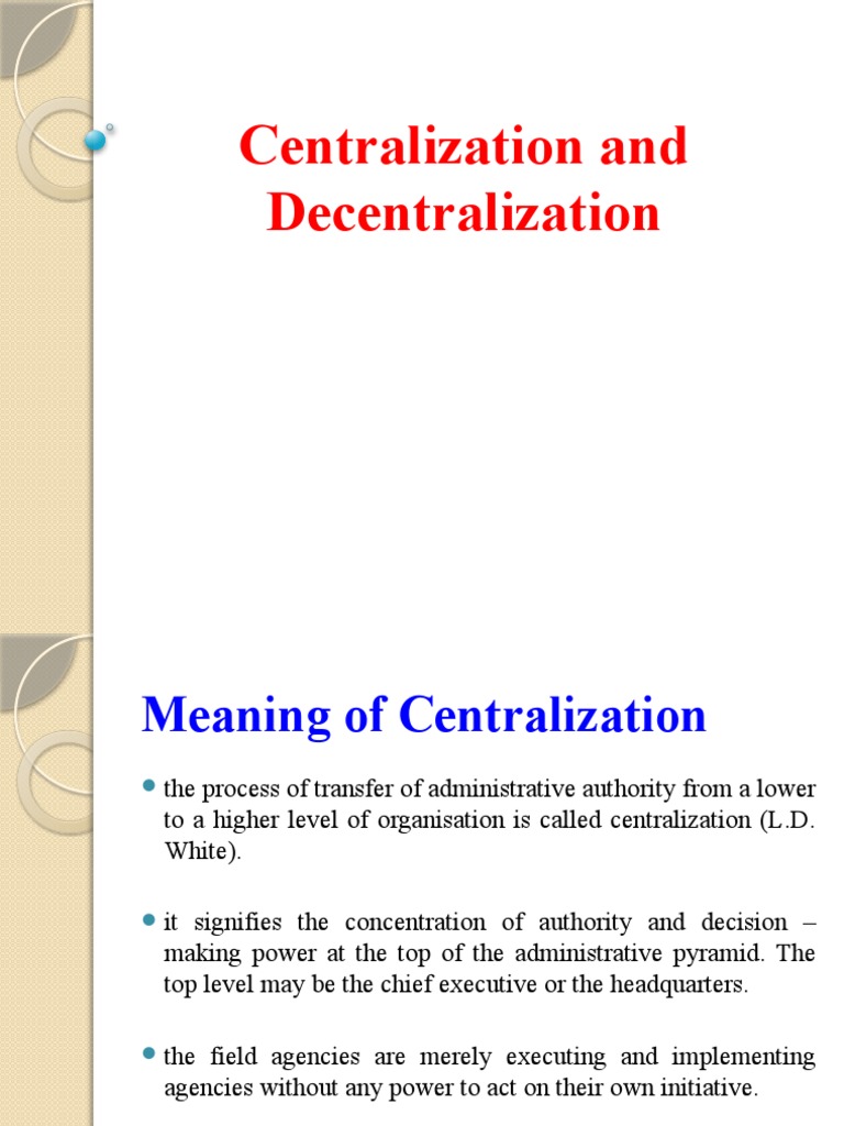 Centralisation and Decentralisation of Organisations | PDF | Decentralization | Privatization