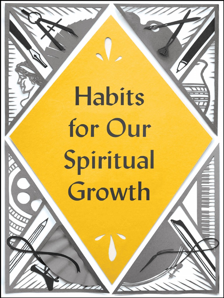 Habits For Our Spiritual Growth | PDF | Jesus | Prayer