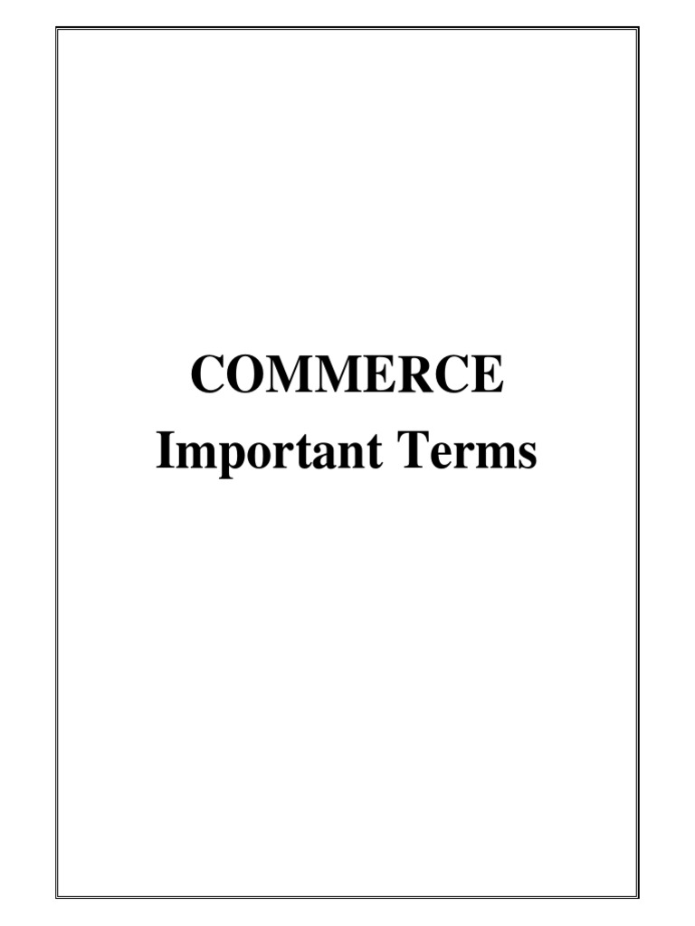 Important Terms Commerce | PDF | Debits And Credits | Yield (Finance) Important Terms Commerce | PDF | Debits And Credits | Yield (Finance)