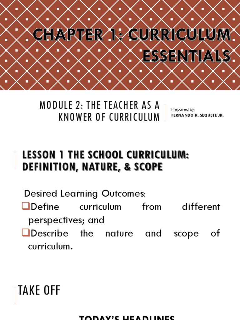 Chapter 1 Curriculum Essentials (Module 2 The Teacher As A Knower of ...