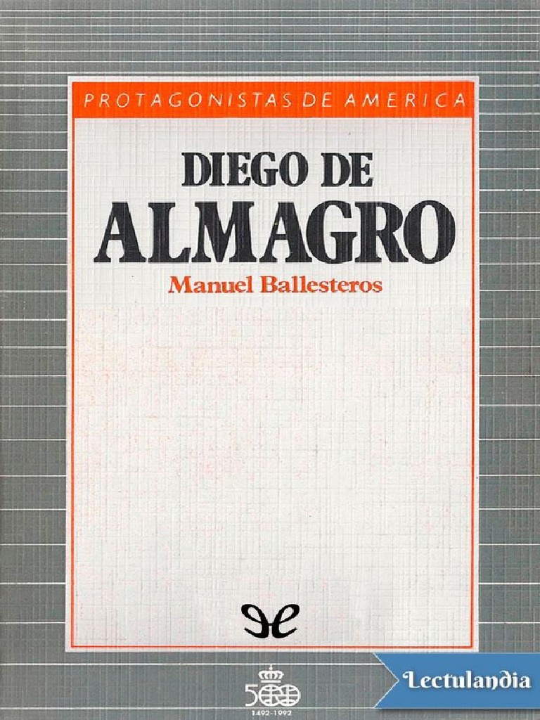 Diego de Almagro - Manuel Ballesteros Gaibrois-1 | PDF | Francisco ...