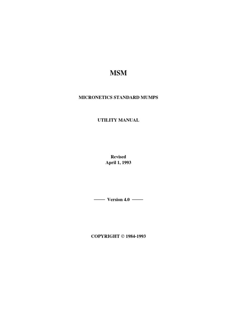 MSM-Micronetics Standart Mumps - Utility Manual v.4.0 (Micronetics ...