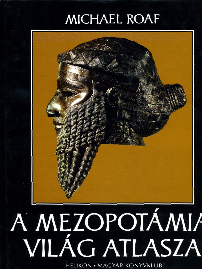 Michael Roaf - A Mezopotámiai Világ Atlasza | PDF
