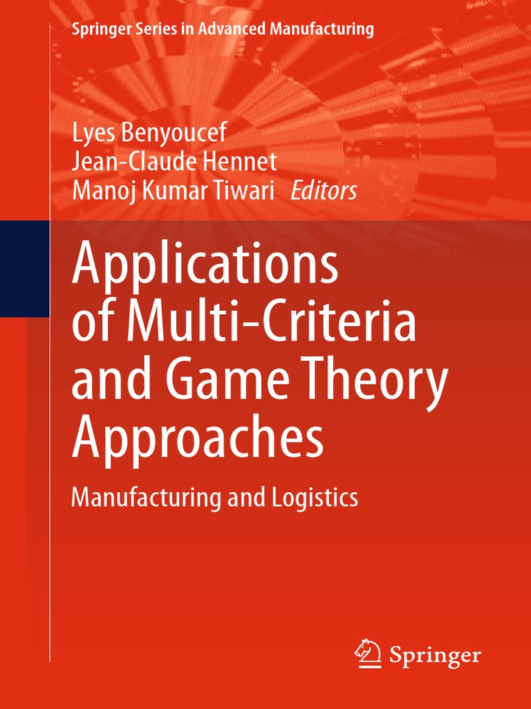 Applications of Multi-Criteria and Game Theory Approaches: Lyes ... Applications of Multi-Criteria and Game Theory Approaches: Lyes ...