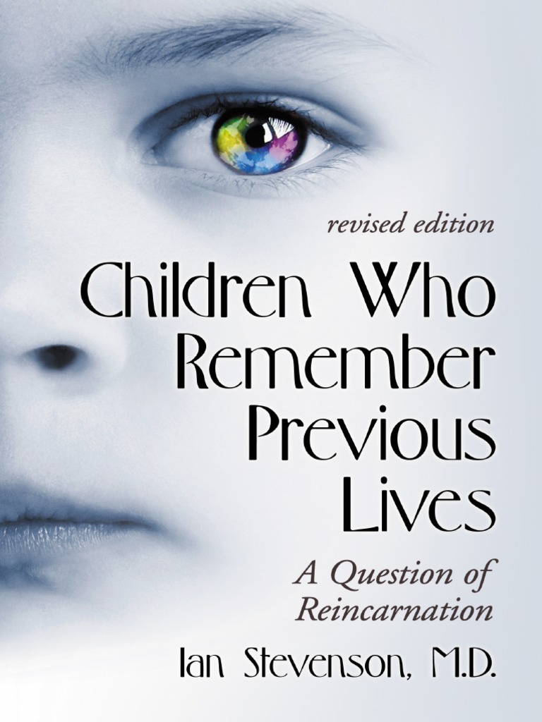 Children Who Remember Previous Lives (Ian Stevenson, M.D.) | PDF ...