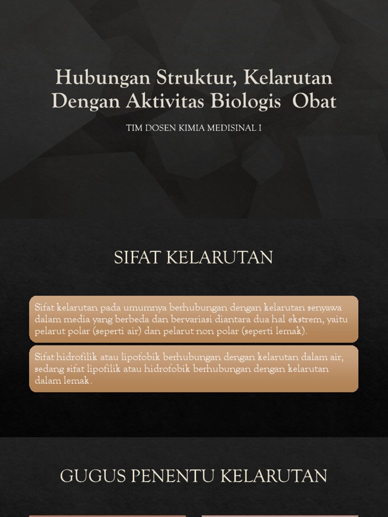 Hubungan Struktur, Kelarutan Dengan Aktivitas Biologis Obat | PDF
