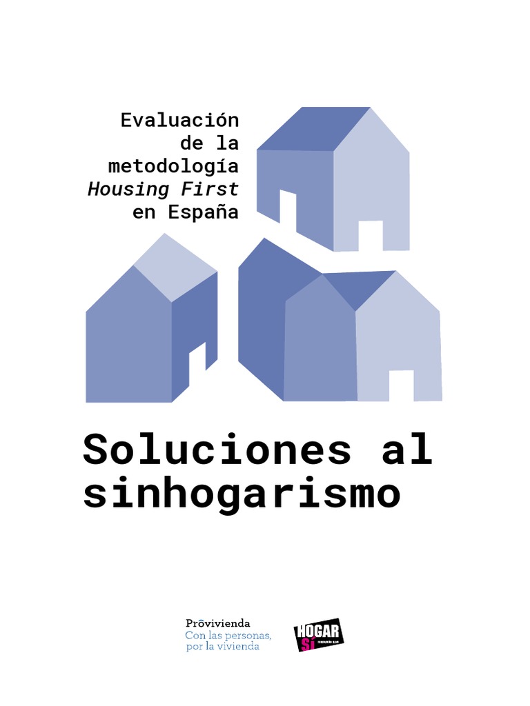Soluciones al sinhogarismo: Evaluación de la metodología Housing First ...