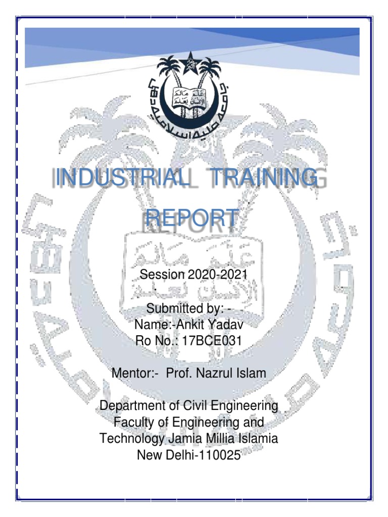 Ankit - 17BCE031 - INDUSTRIAL TRAINING | PDF | Concrete | Foundation (Engineering)