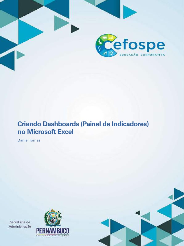Criando painéis de indicadores (dashboards) no Microsoft Excel: uma ... Criando painéis de indicadores (dashboards) no Microsoft Excel: uma ...