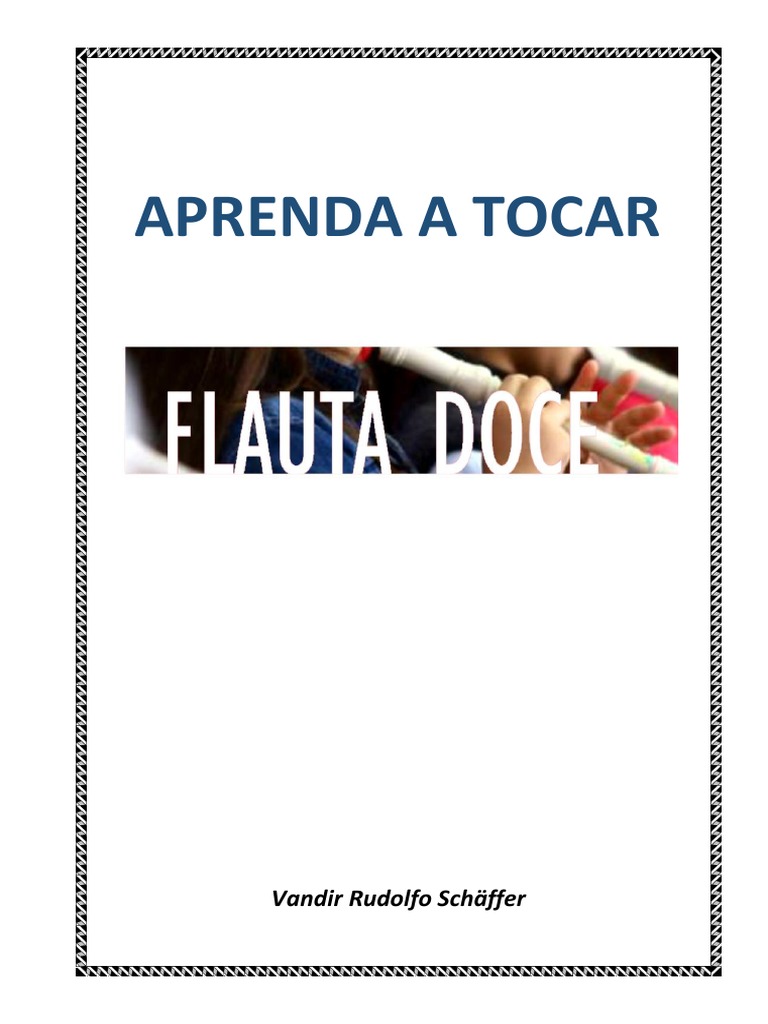 Aprenda A Tocar Flauta Doce | PDF | Flauta doce | Flauta