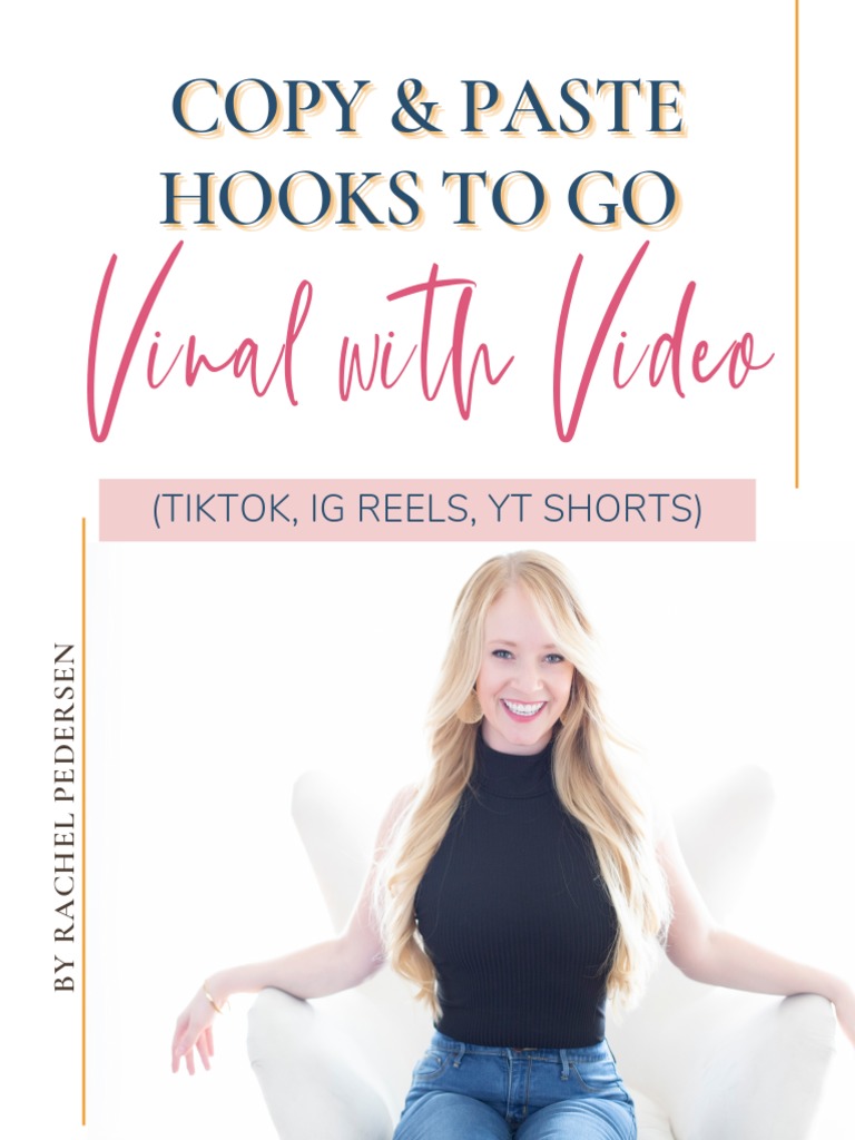 Copy and Paste Hooks To Go Viral With Video (Tiktok, Ig Reels, Yt Shorts) | PDF