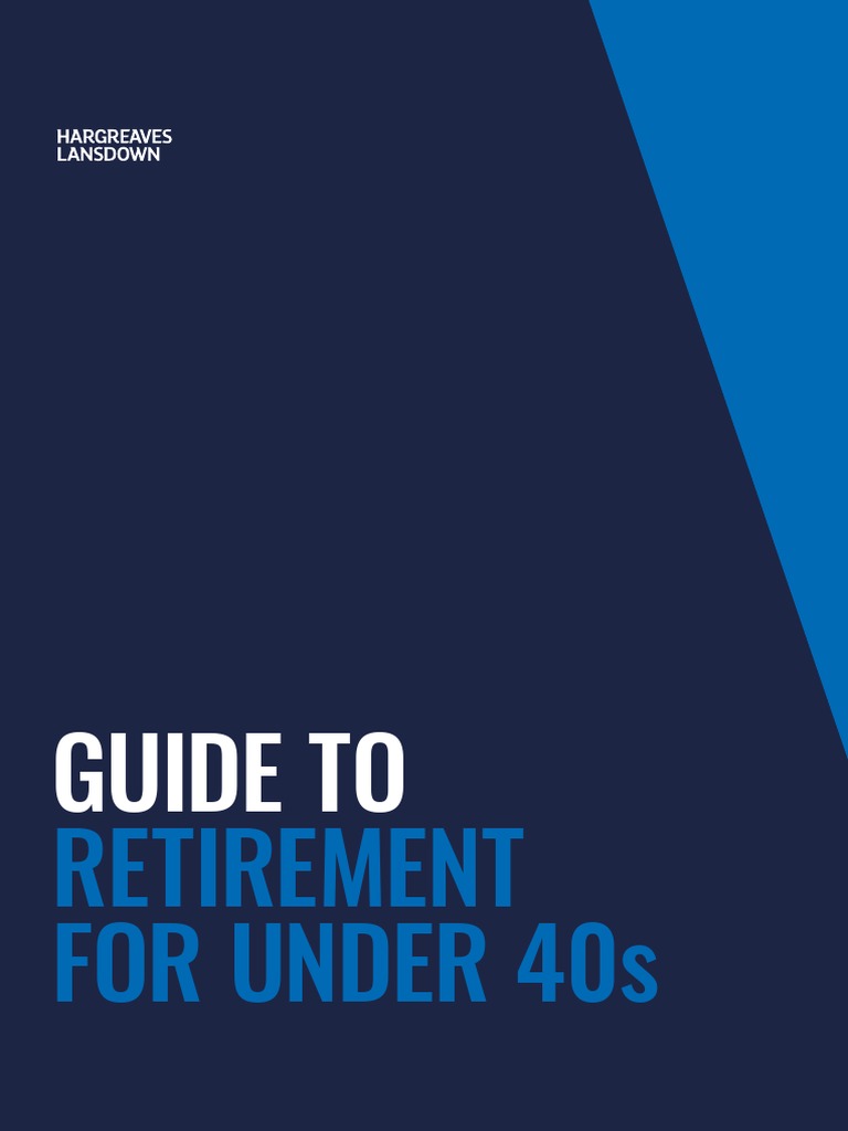 HL Guide Retirement For Under 40s 1018 | PDF | Pension | Investing