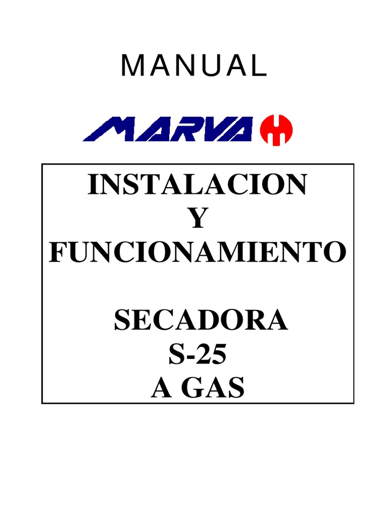 MARVA-MANUAL-SECADORA-instalacionyfuncionamientoS25-gas-nuevaversion | PDF | Ingenieria ...