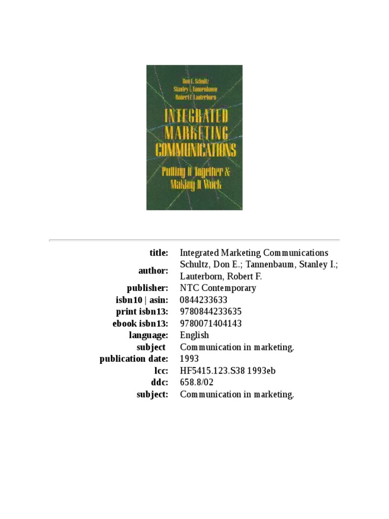 Schultz, Don E. Tannenbaum, Stanley I. Lauterborn, Robert F. Integrated Marketing Communications ...