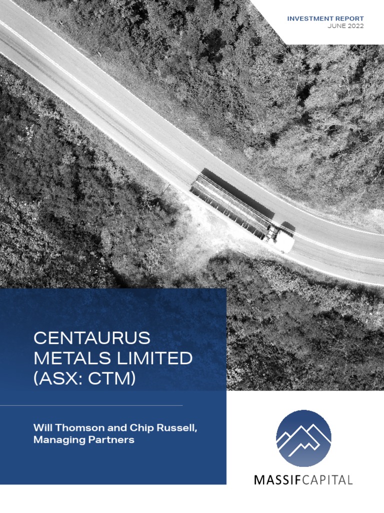 Centaurus Metals Limited (Asx: CTM) : Will Thomson and Chip Russell, Managing Partners | PDF ...