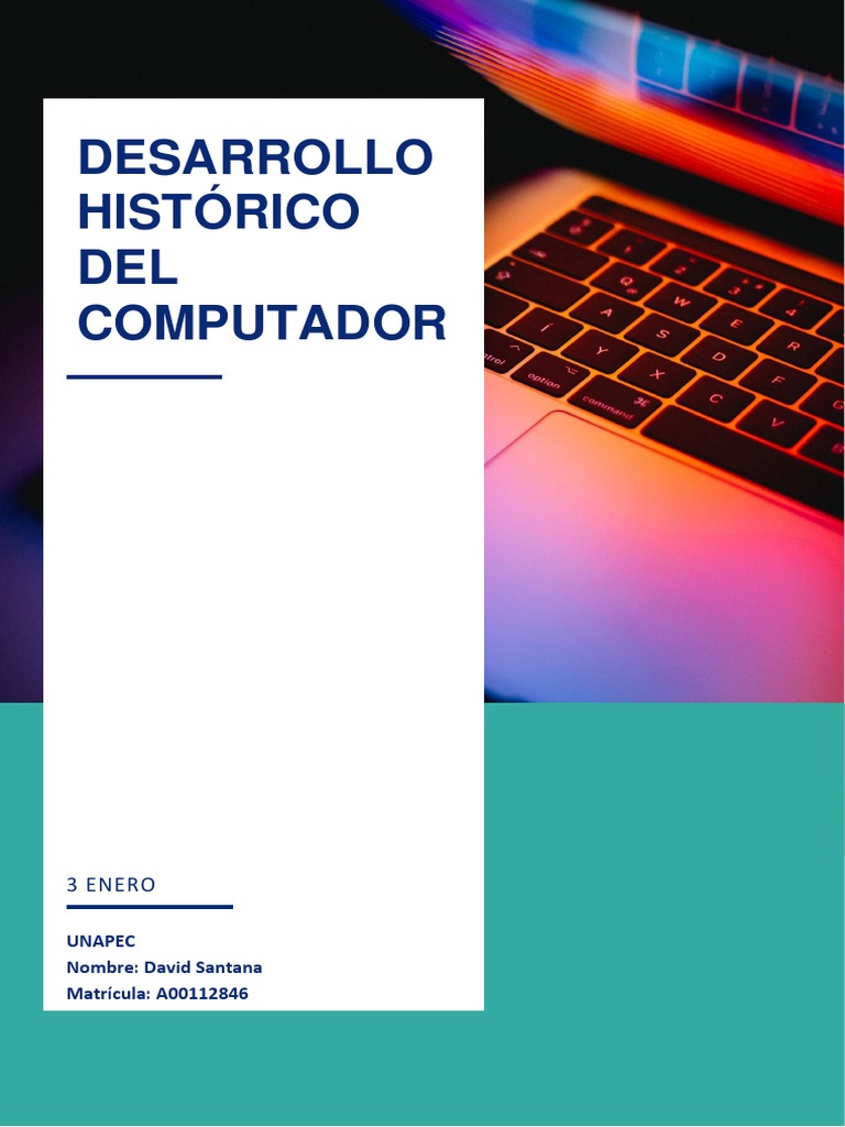 Desarrollo Histórico Del Computador - Fundamentos de Informática | PDF ...