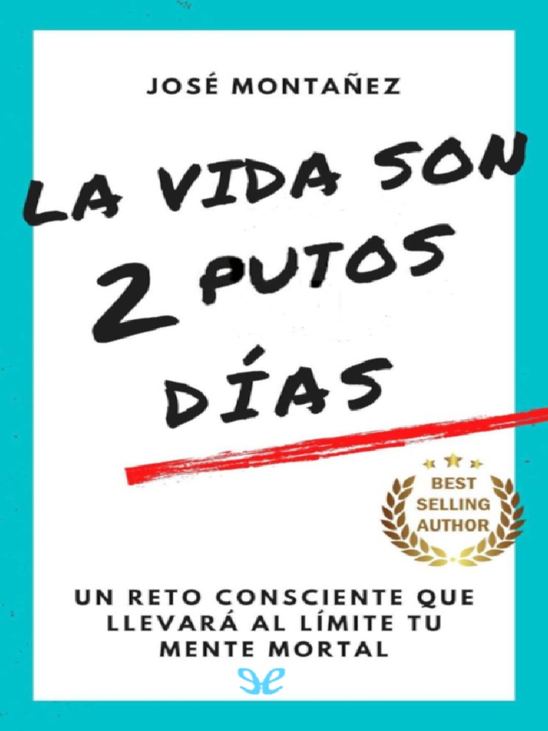 La Vida Son 2 Putos Dias | PDF | Universo | Verdad