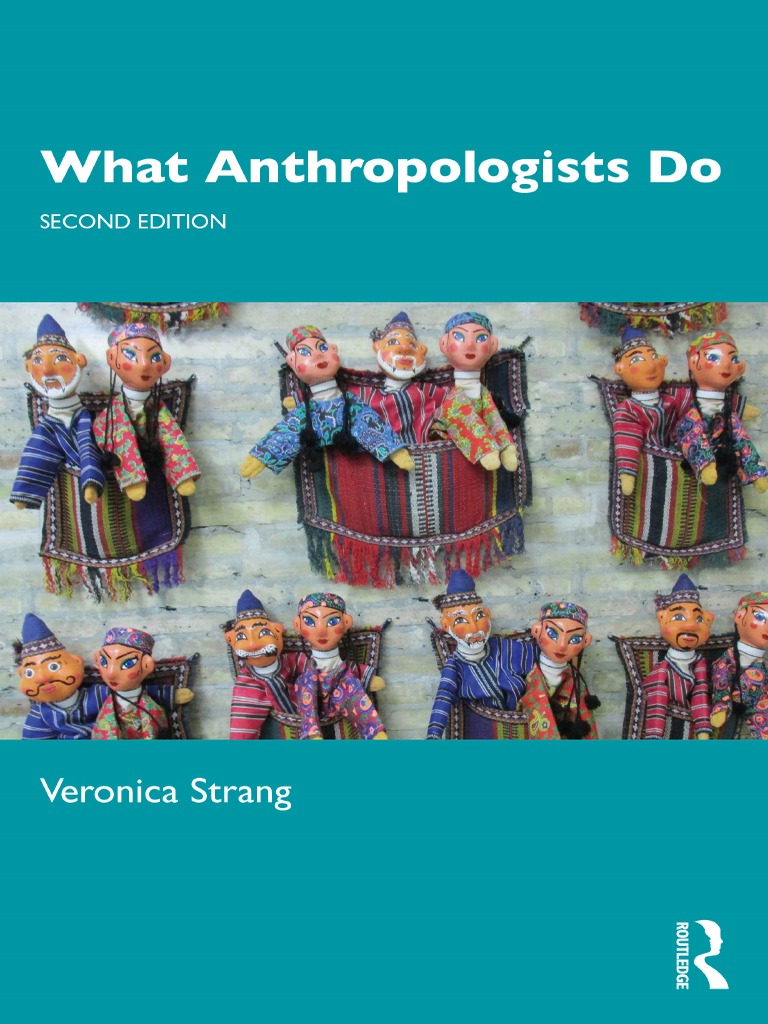 Veronica Strang - What Anthropologists Do-Routledge (2021) | PDF ...