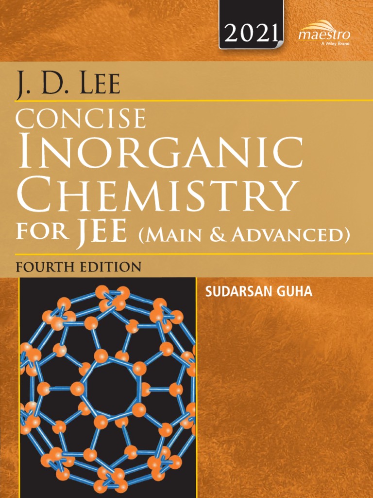 J.D. Lee Concise Inorganic Chemistry, For JEE Main and Advanced, 2021 ...