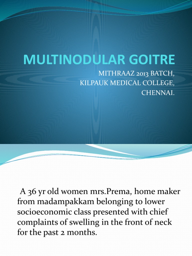 Multinodular Goitre Case Study | PDF | Thyroid | Clinical Medicine