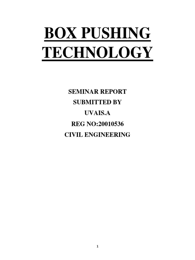Box Pushing Technology: Seminar Report Submitted by Uvais.A REG NO ...