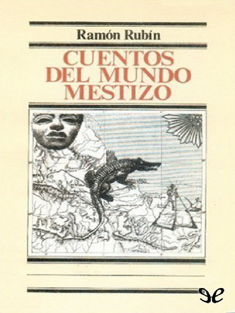 Cuentos Del Mundo Mestizo Ramon Rubin | PDF | Cuentos