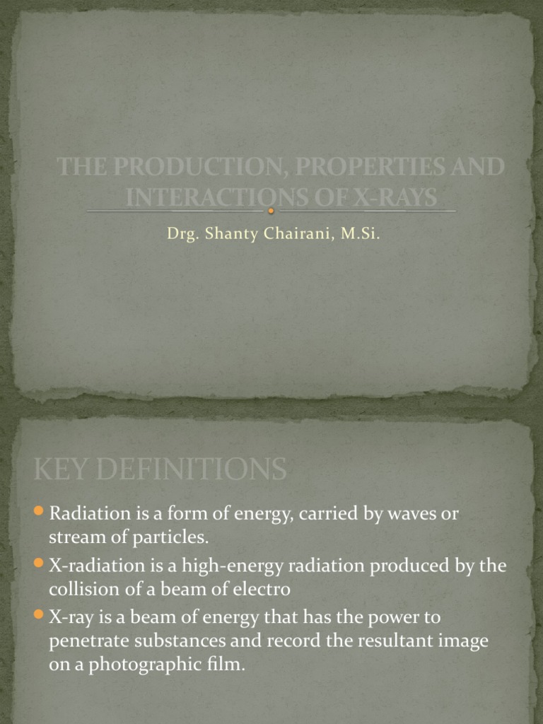 The Production, Properties X Ray | PDF | X Ray | Electron