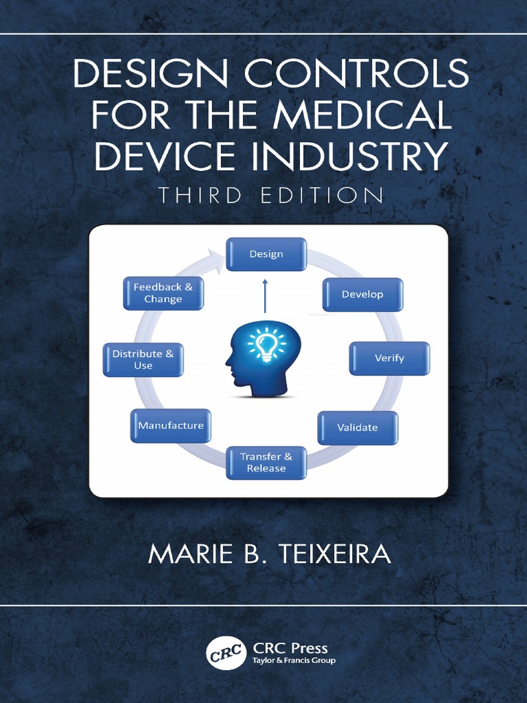 Design Controls For The Medical Device Industry, Third Edition Marie | PDF | Medical Device ...