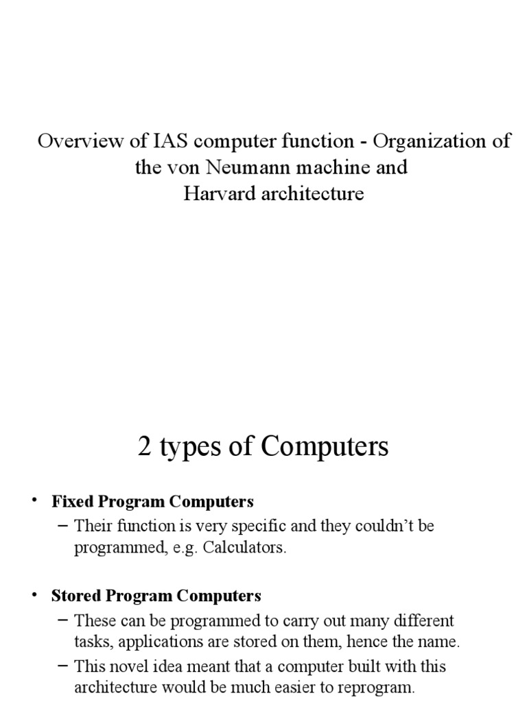 Overview of IAS Computer Function - Organization of The Von Neumann Machine and Harvard ...