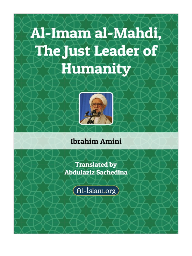 Al-Imam Al-Mahdi The Just Leader of Humanity-Ibrahim Amini | PDF ...