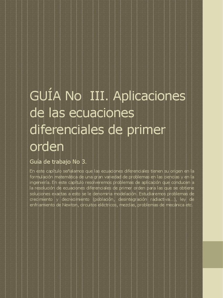 Guía No 3 - Aplicaciones de Las Ecuaciones Diferenciales de Primer Orden. | PDF | Fuerza ...
