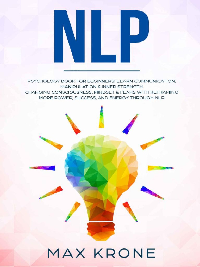 Psychology Book For Beginners-Max Krone | PDF | Neuro Linguistic Programming | Psychotherapy